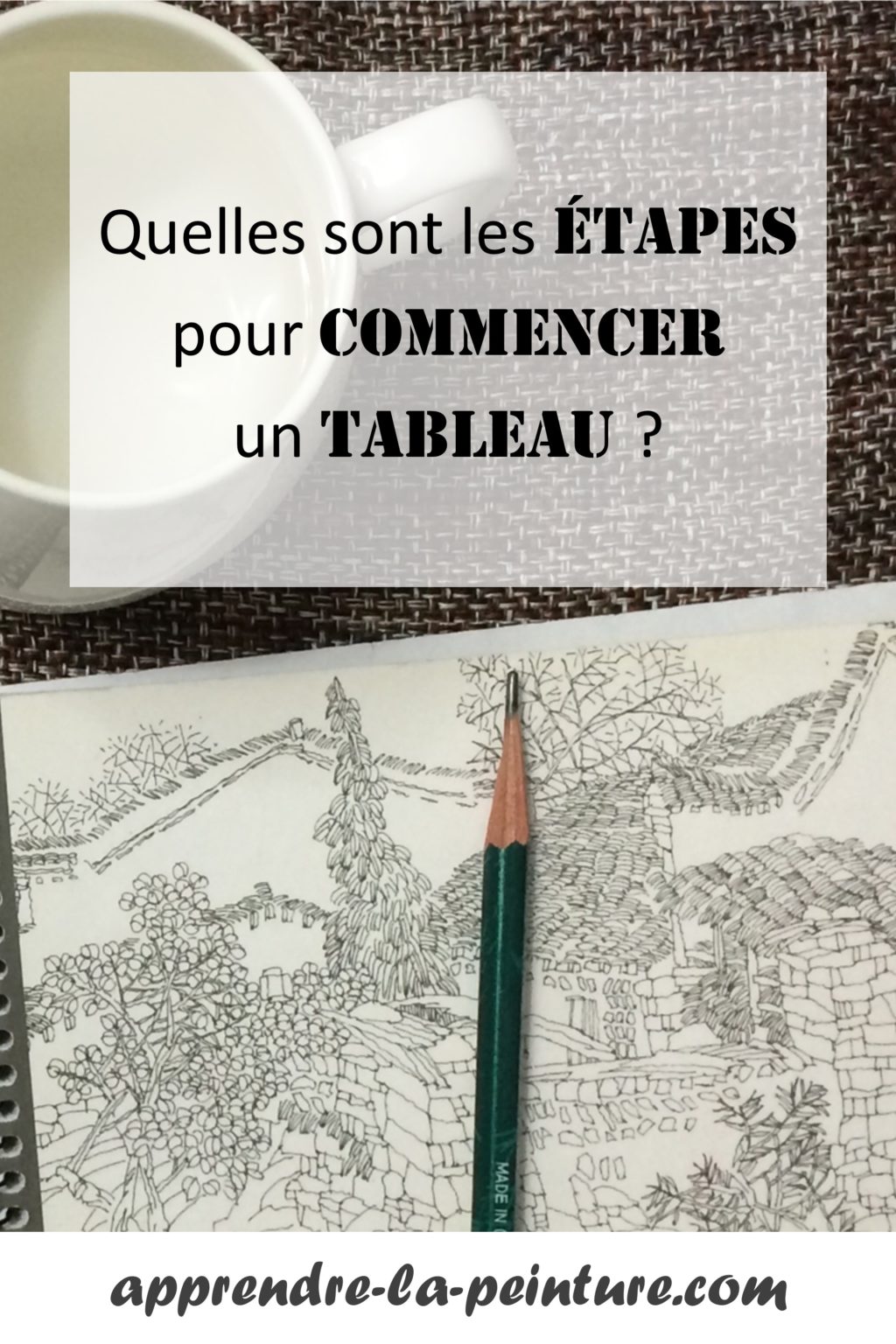 Quelles sont les étapes pour commencer un tableau? – Apprendre la peinture